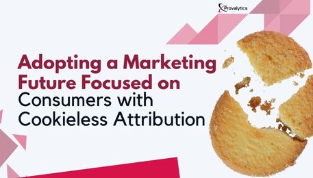 The Shift to Cookieless Attribution: What Marketers Need to Know