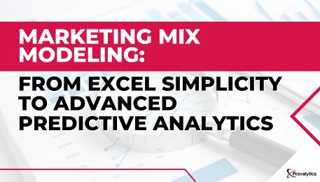 Marketing Mix Modeling: From Excel Simplicity to Advanced Predictive ...